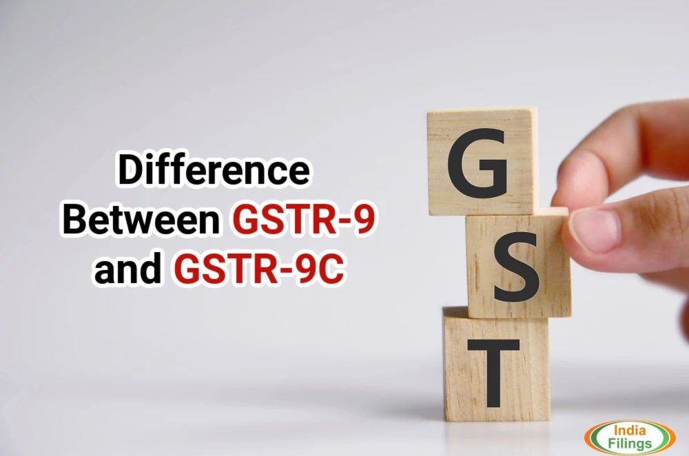 Difference Between GSTR-9 and GSTR-9C: A Complete Guide