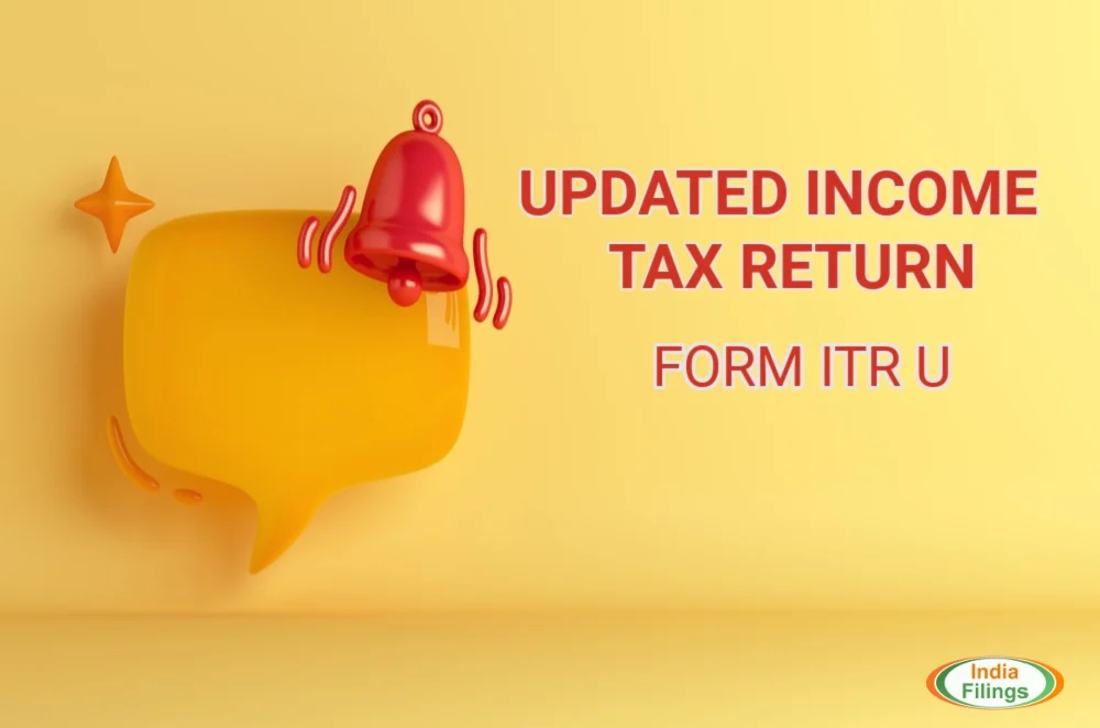 ITR U Updated Return: How to File & Key Changes for 2025 - IndiaFilings