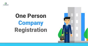 One Person Company Registration in India – Process, Benefits & Documents