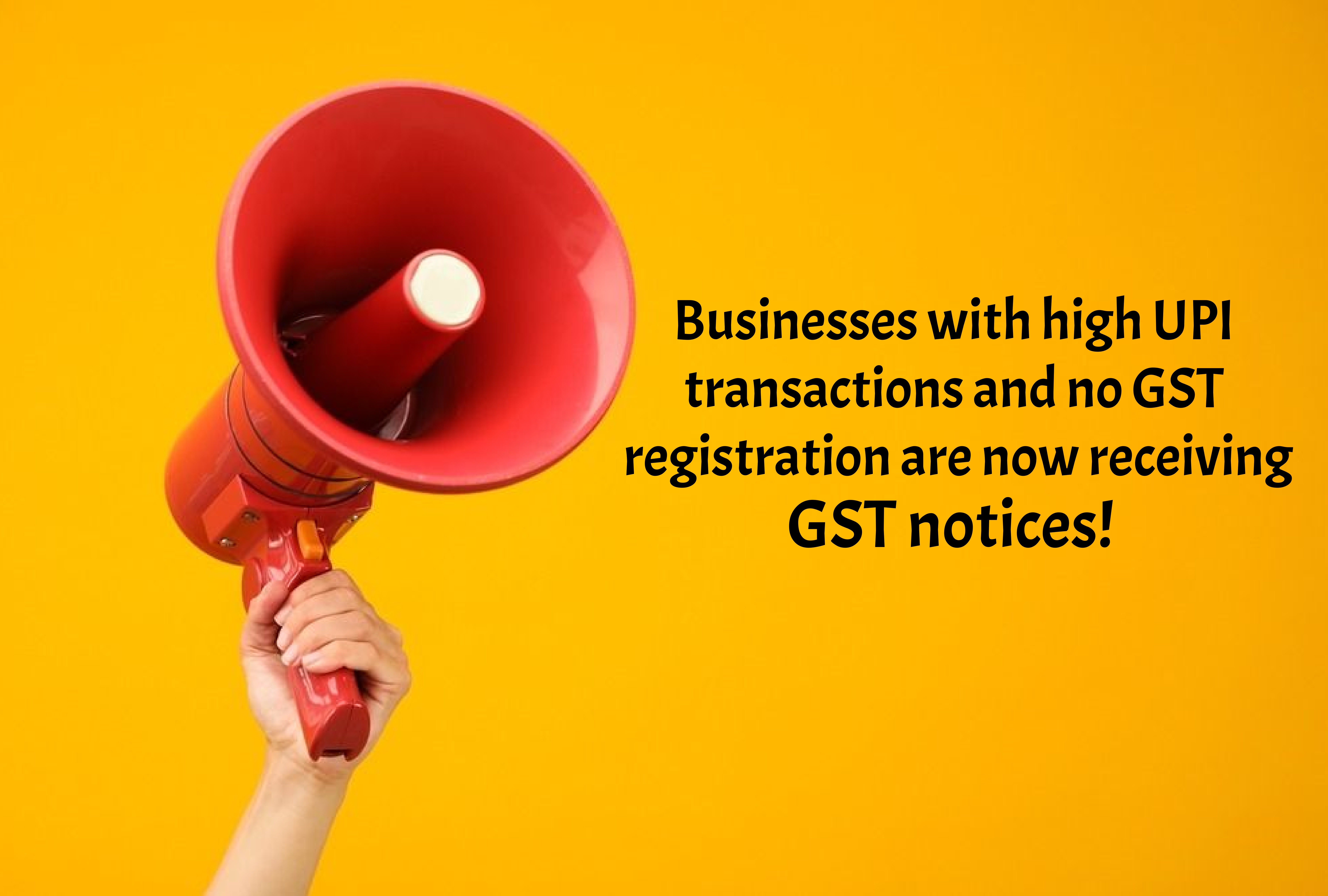 GST Notice for UPI Transaction without GST Registration - IndiaFilings